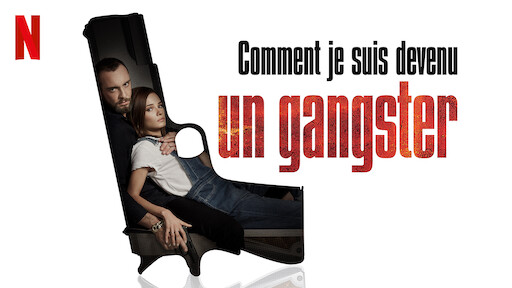 Watch Comment je suis tombée amoureuse d'un gangster | Netflix Official Site