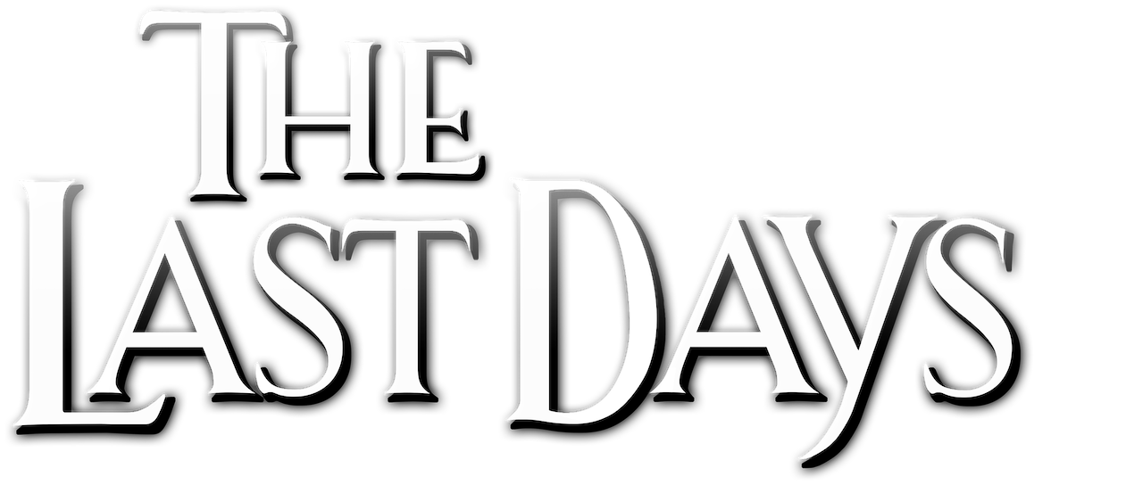 Watch The Last Days | Netflix