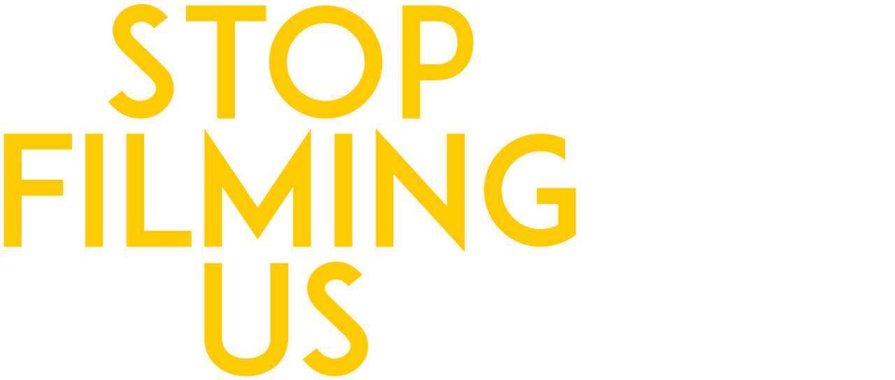 Watch Stop Filming Us | Netflix