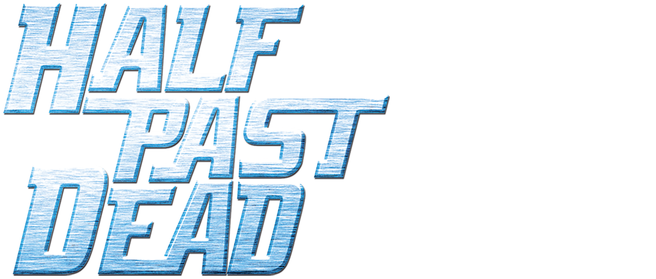 Watch Half Past Dead | Netflix