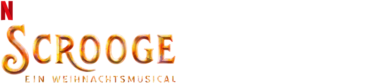 Scrooge: Ein Weihnachtsmusical | Netflix – offizielle Webseite