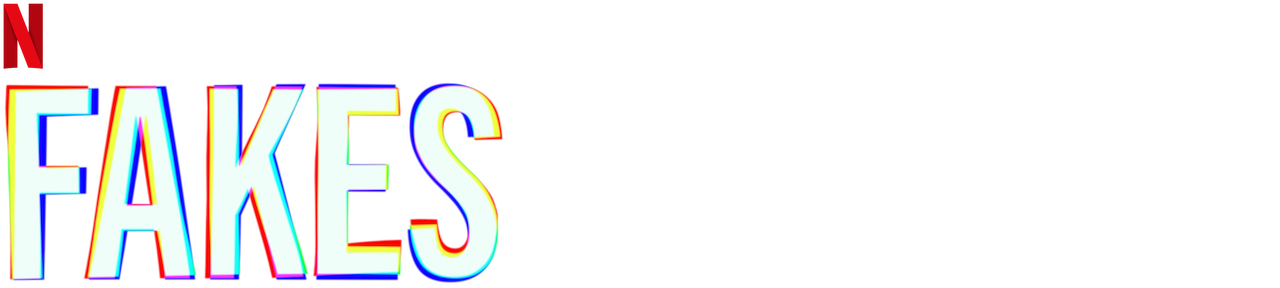 Watch Fakes | Netflix Official Site