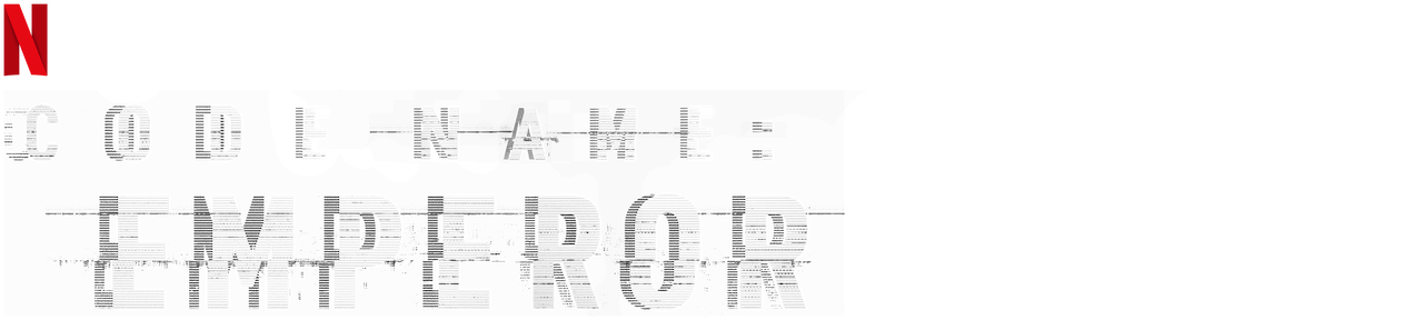 Watch Code Name: Emperor | Netflix Official Site
