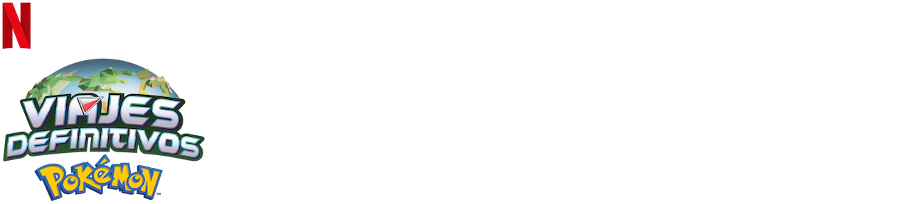 Viajes definitivos Pokémon | Sitio oficial de Netflix